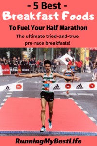 5 Best Pre-race Breakfast Foods To Fuel Your Half Marathon – Running My ...