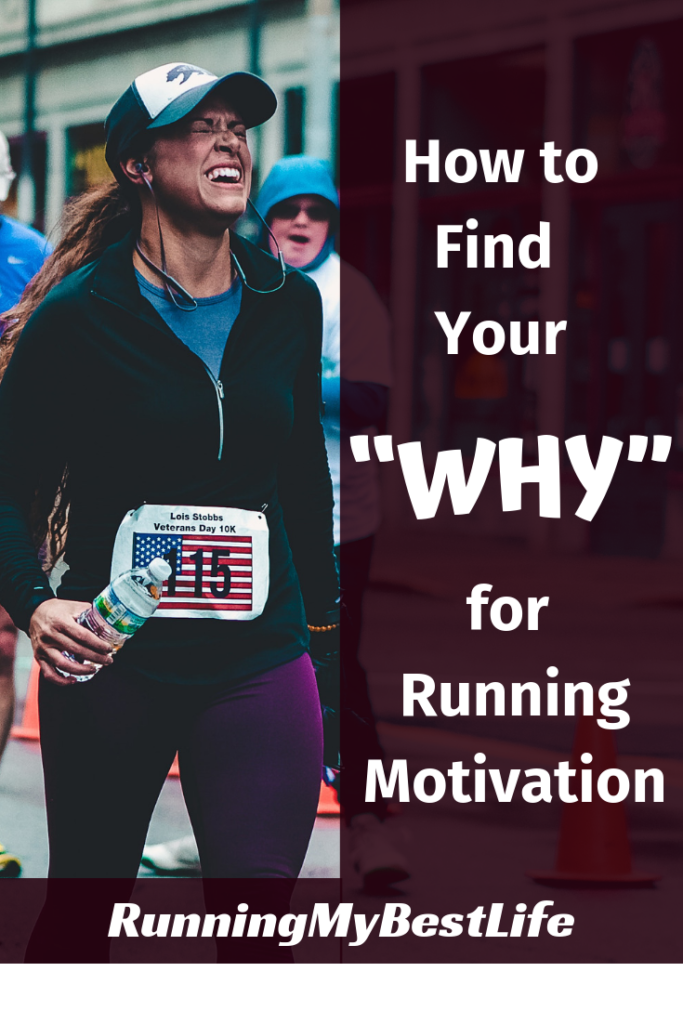 How to Find Your “WHY” for Running Motivation – Running My Best Life