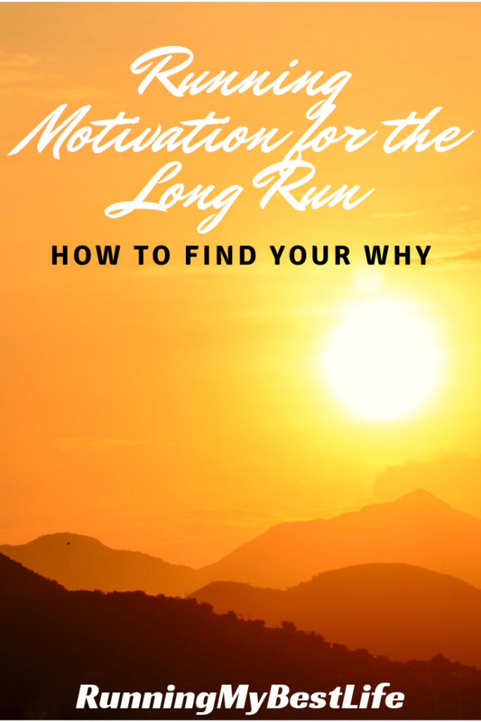How to Find Your “WHY” for Running Motivation – Running My Best Life