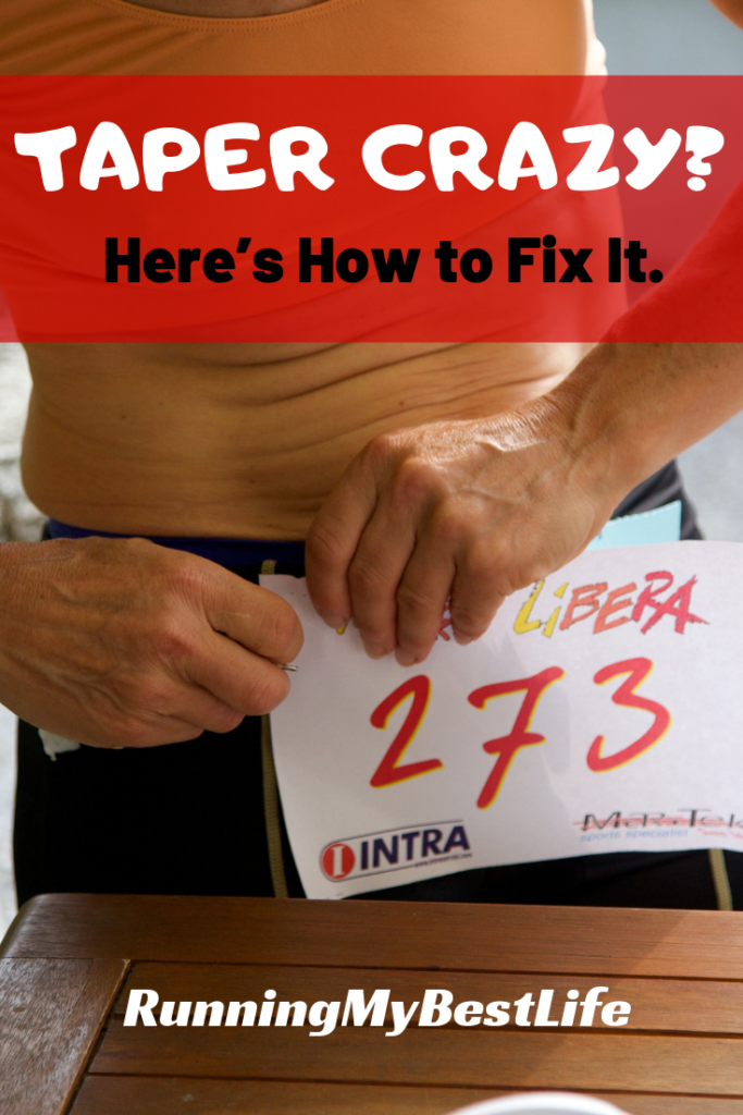 Taper Crazy? Here’s How to Fix It. – Running My Best Life