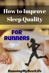 How to Improve Sleep Quality for Runners – Running My Best Life