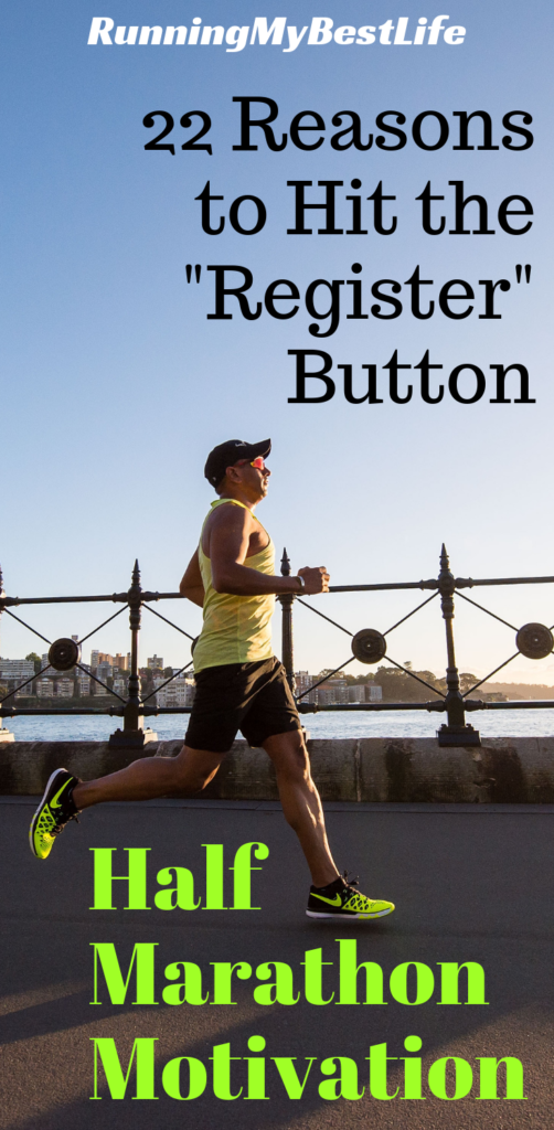 22 Reasons Why You Need to Run a Half Marathon This Year – Running My ...
