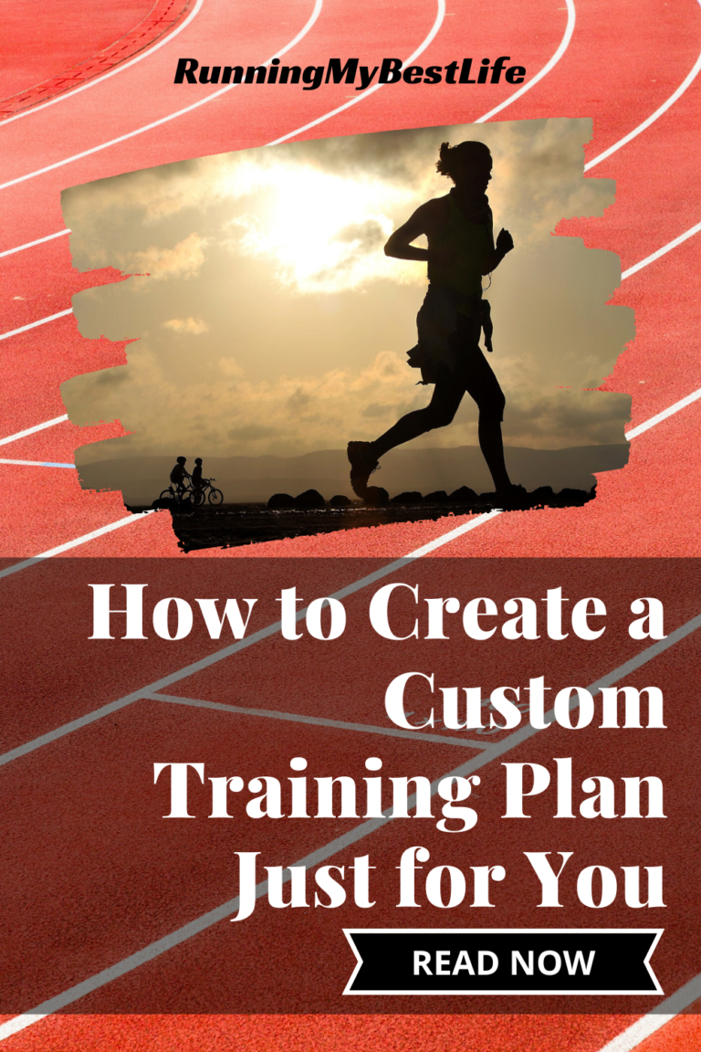 How to Create a Custom Training Plan for You – Running My Best Life